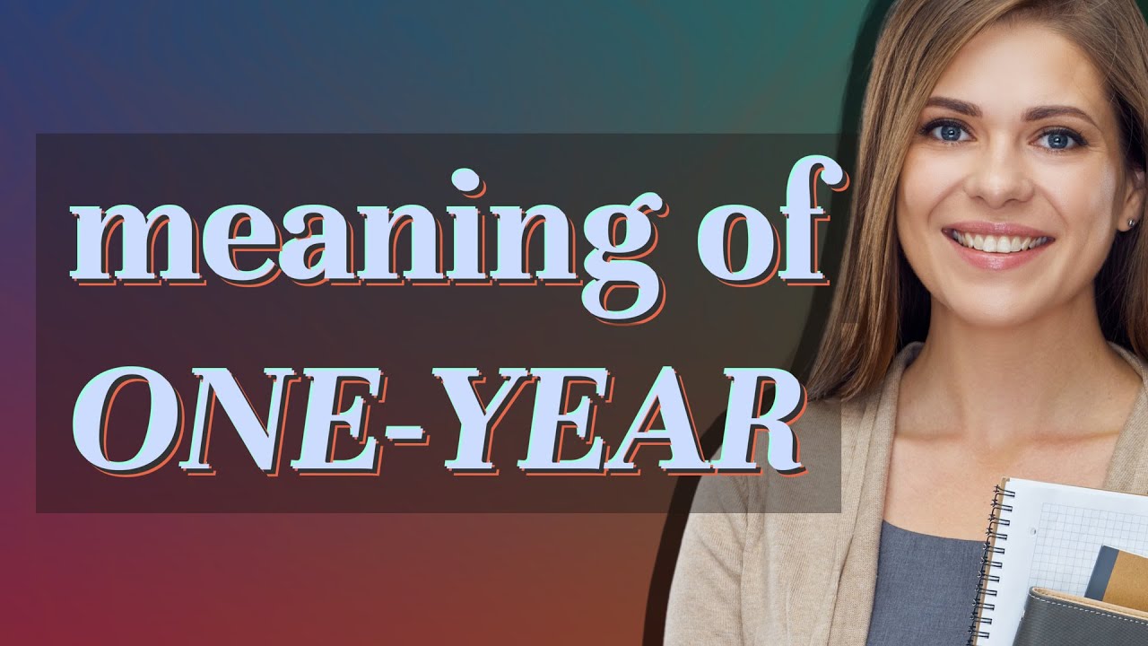 One-year | meaning of One-year - YouTube