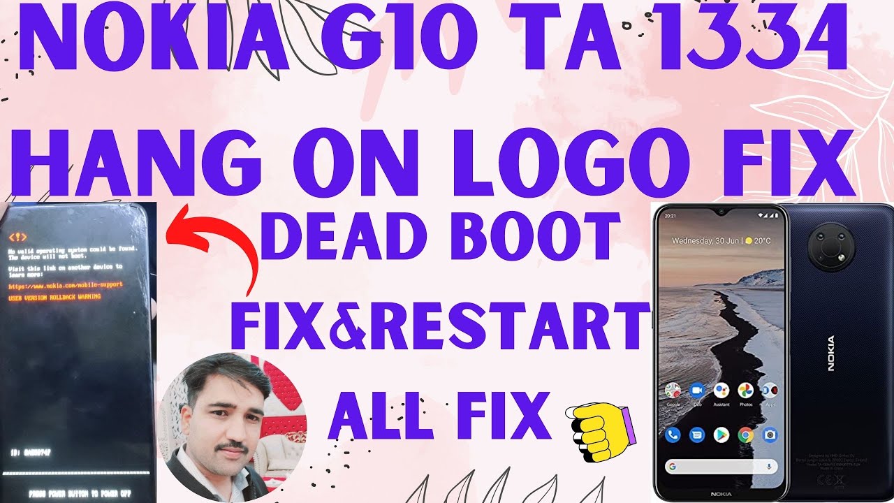 Nokia G10 TA 1334 Hang On Logo Fix Dead BOOT FIX&Restart ALL FIX - YouTube