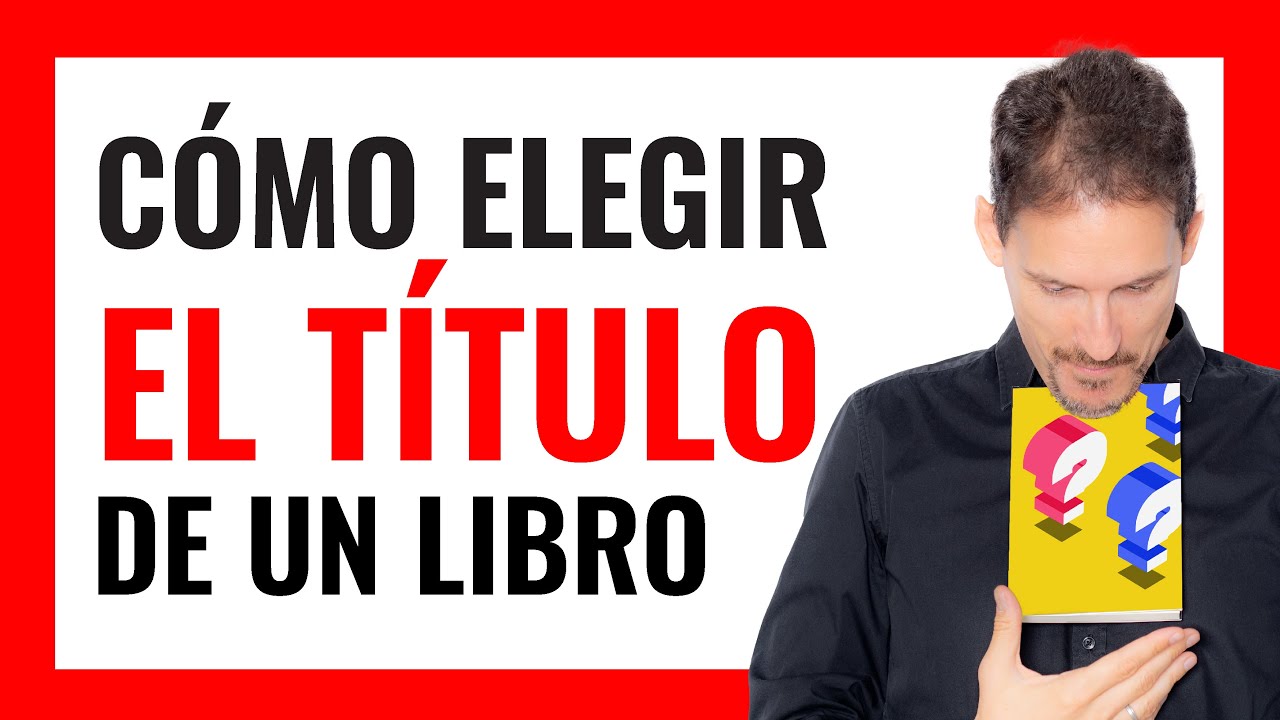 📒Cómo elegir el TÍTULO de un LIBRO - YouTube