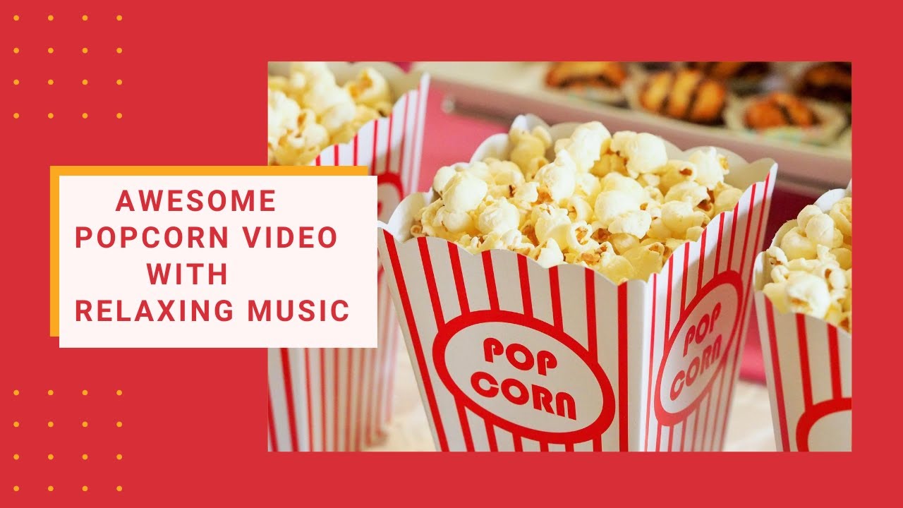 Relaxing Sleep Music + popcorn making video - YouTube