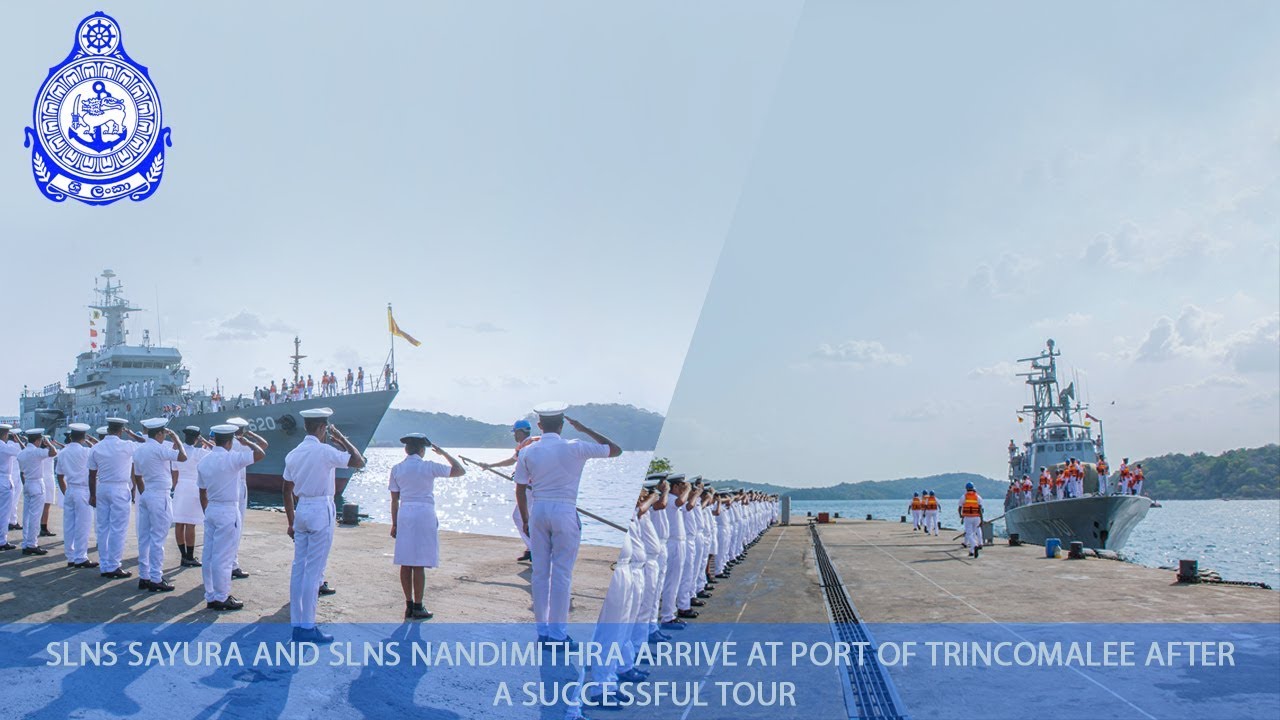 SLNS Sayura and SLNS Nandimithra arrive at Port of Trincomalee after a ...