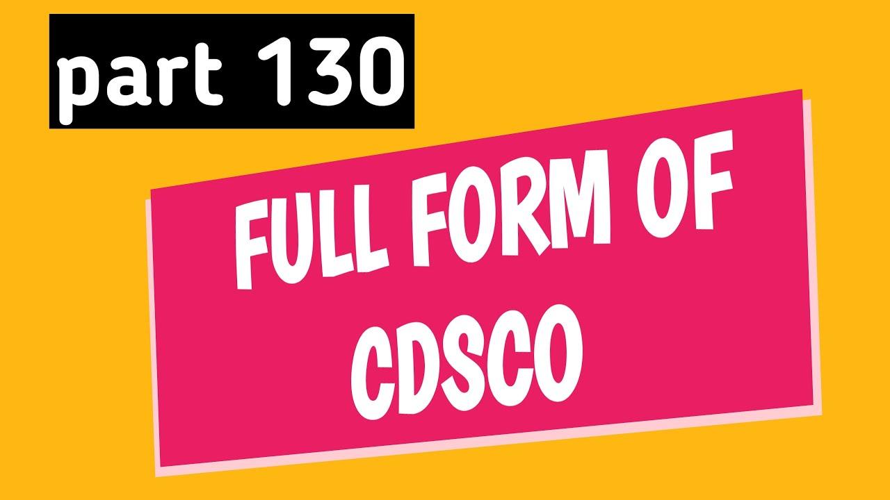 CDSCO FULL FORM (PART 130) - YouTube