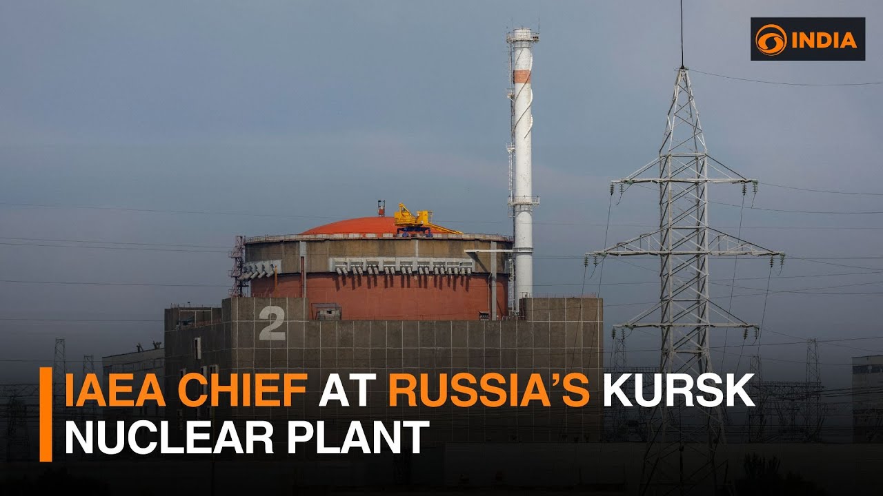 IAEA Chief at Kursk's Nuclear Plant and more | DD India News Hour - YouTube