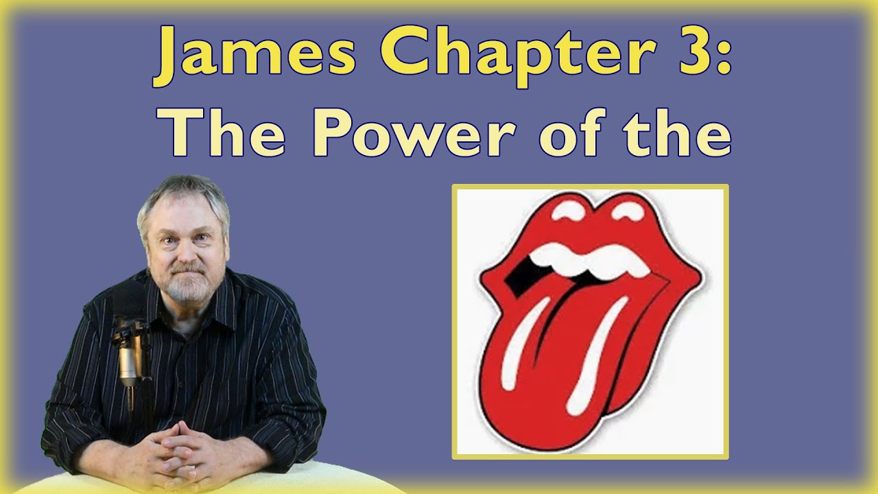 The Epistle of James (Chapter 3): The Power of the Tongue - YouTube