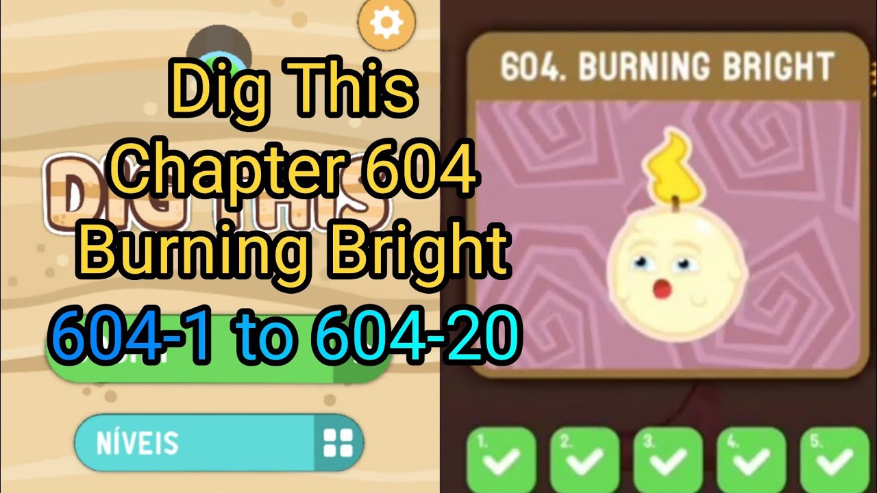 Dig This (Dig It) 604-1 to 604-20 Chapter 604 Burning Bright All Levels ...