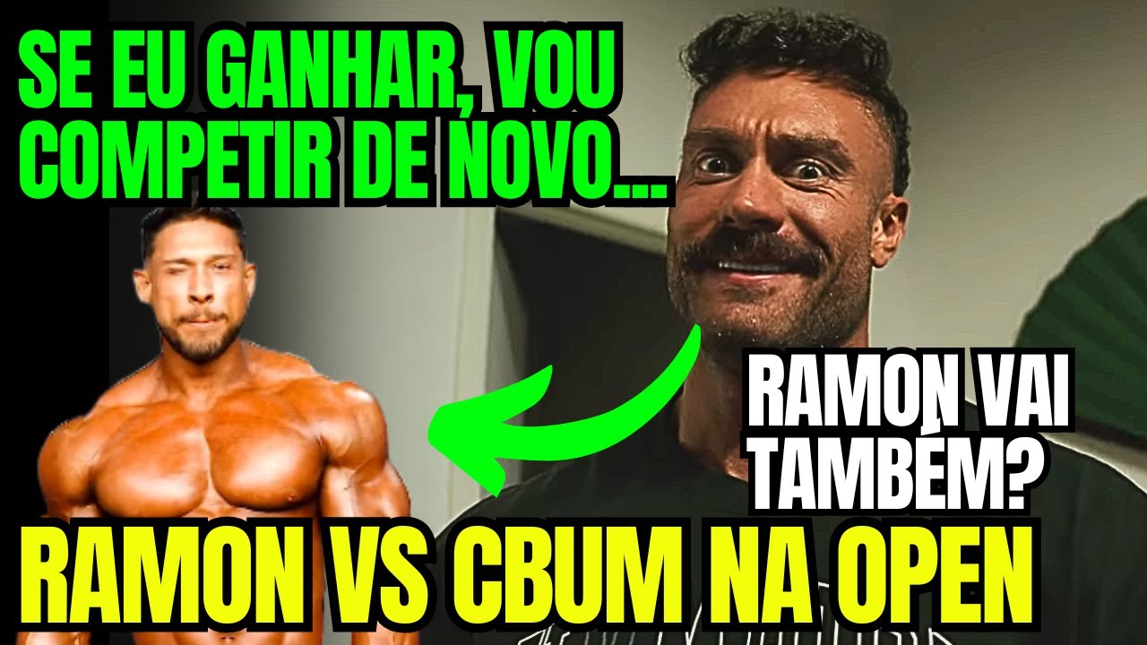 RAMON VS CBUM NA OPEN? CBUM VAI COMPETIR NO OLYMPIA SE VENCER - YouTube