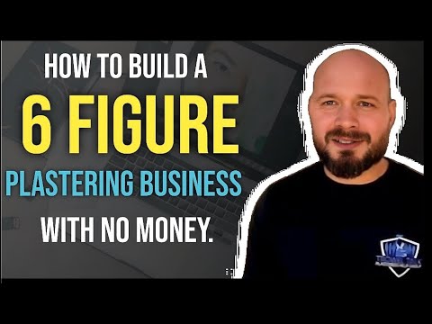 HOW TO BUILD A SIX FIGURE PLASTERING BUSINESS WITH NO MONEY - YouTube