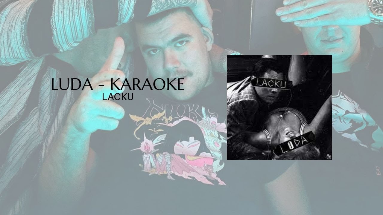 LUDA - LACKU - KARAOKE - YouTube