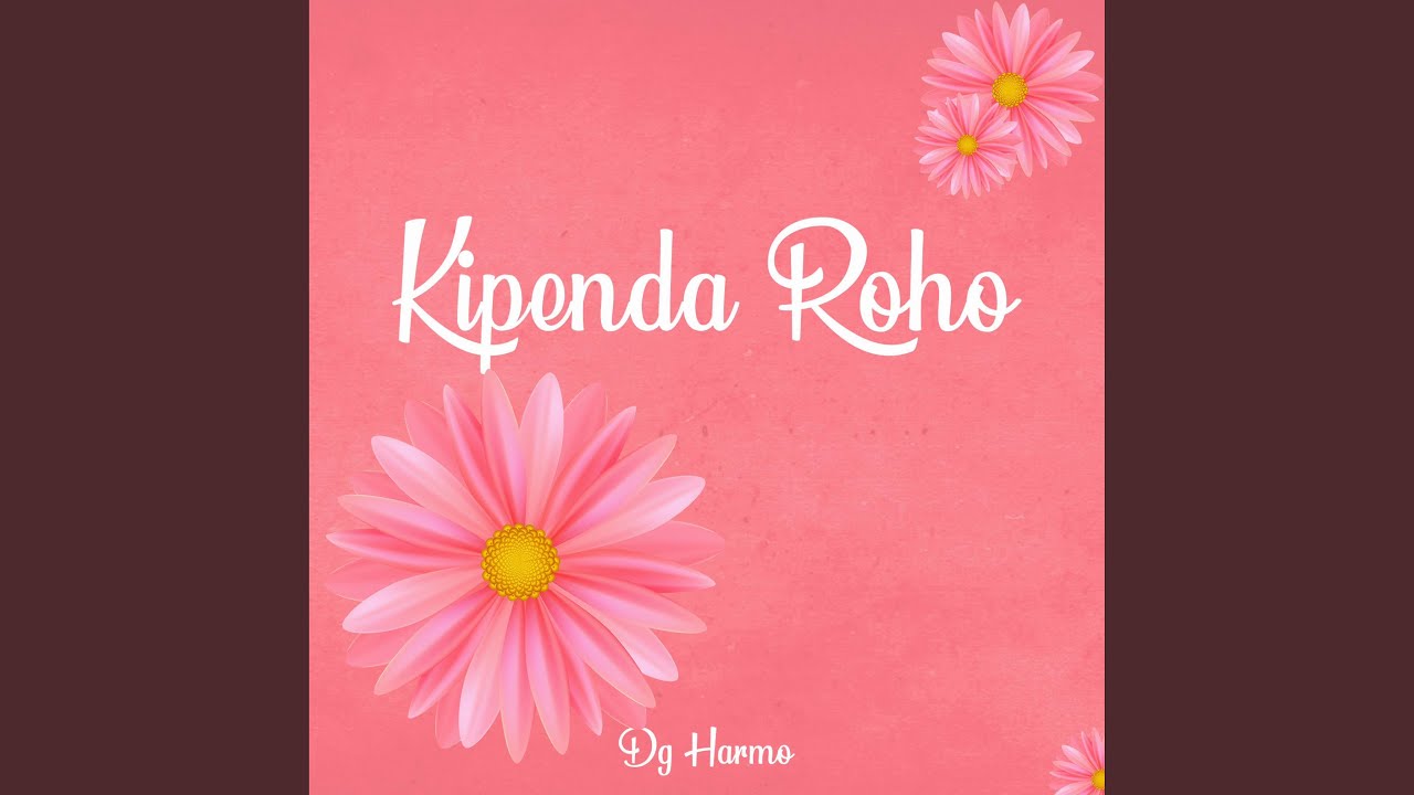 Kipenda Roho - YouTube