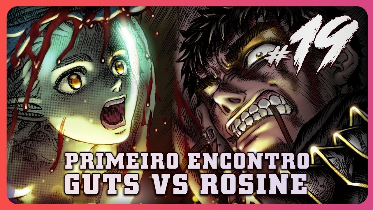GUTS VS ROSINE | Berserk Narração Ultra-Imersiva #19 - YouTube