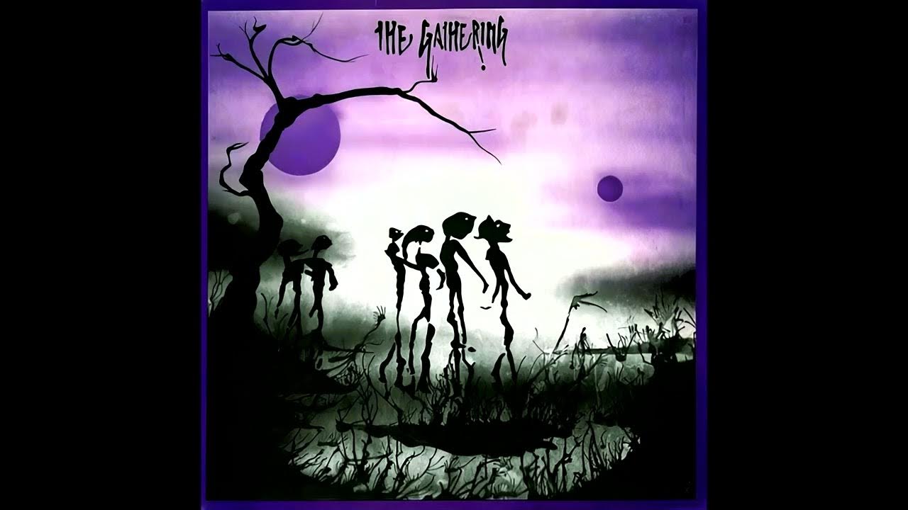 The Gathering - The Gathering (Full Album) (1986 - UK) - YouTube