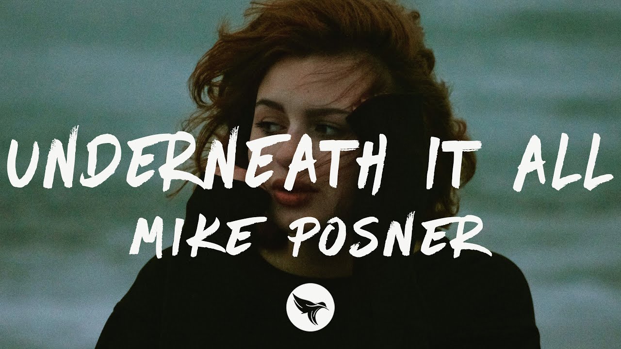 Mike Posner - Underneath It All (Lyrics) - YouTube
