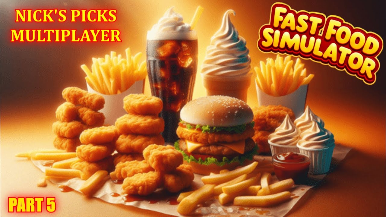 Part 5 Fast Food Simulator - Multiplayer (Nick's Picks) - YouTube