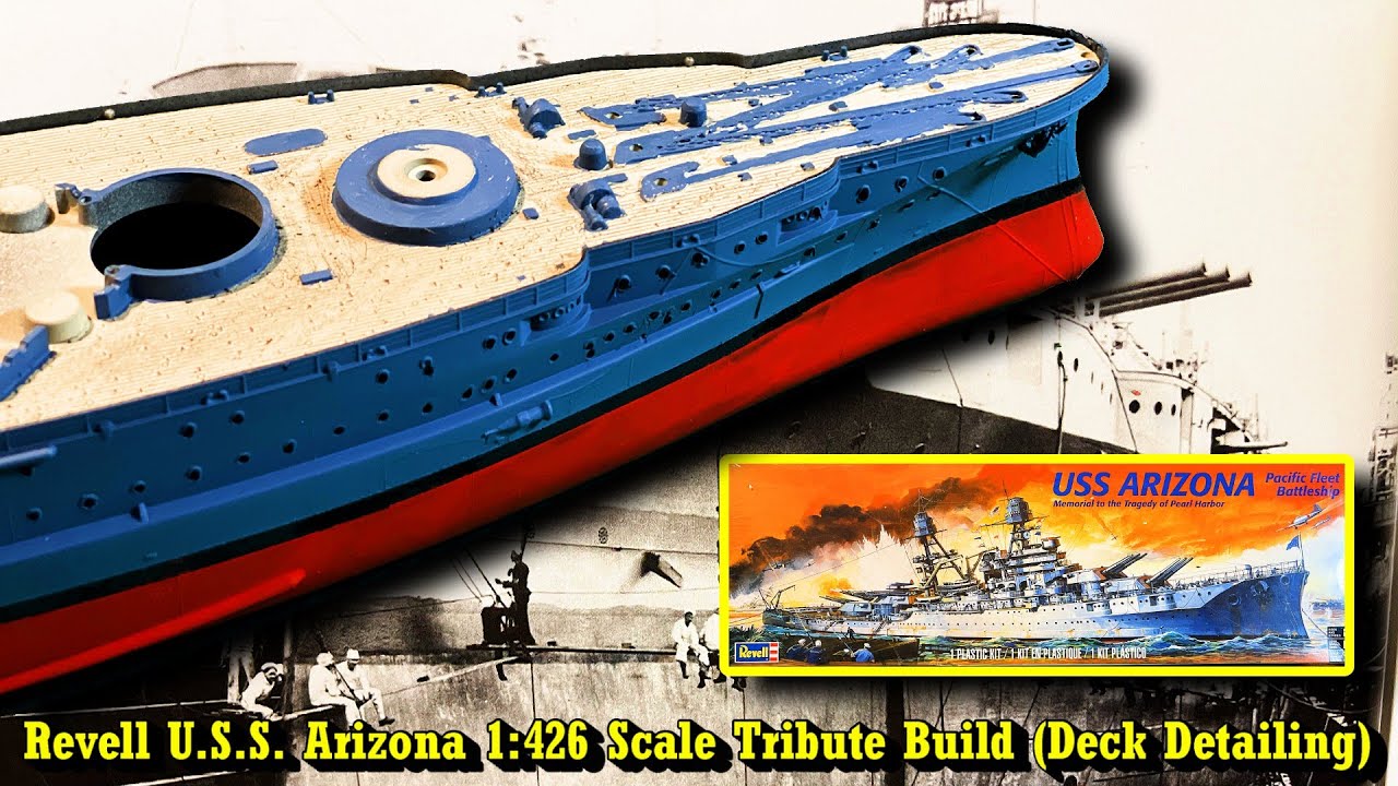 Revell U.S.S. Arizona 1:426 Build for 84th Anniversary (Detailing the ...