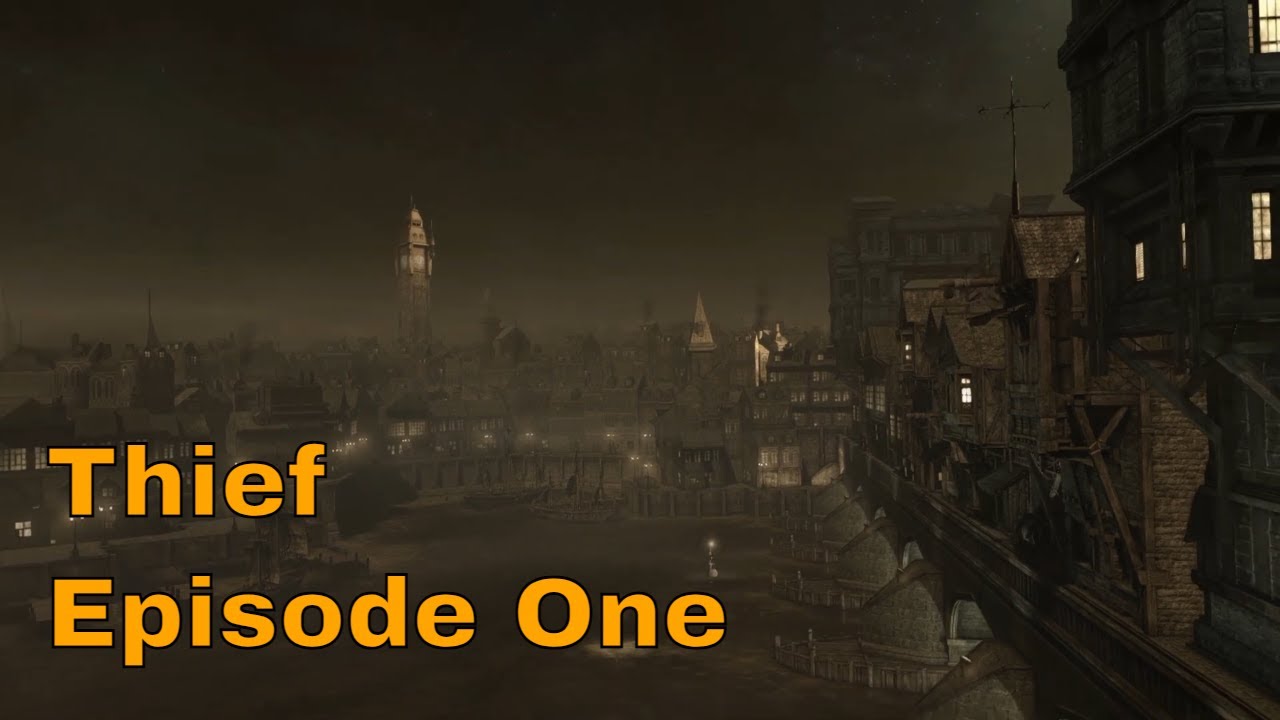 Thief: Episode One (no commentary) - YouTube