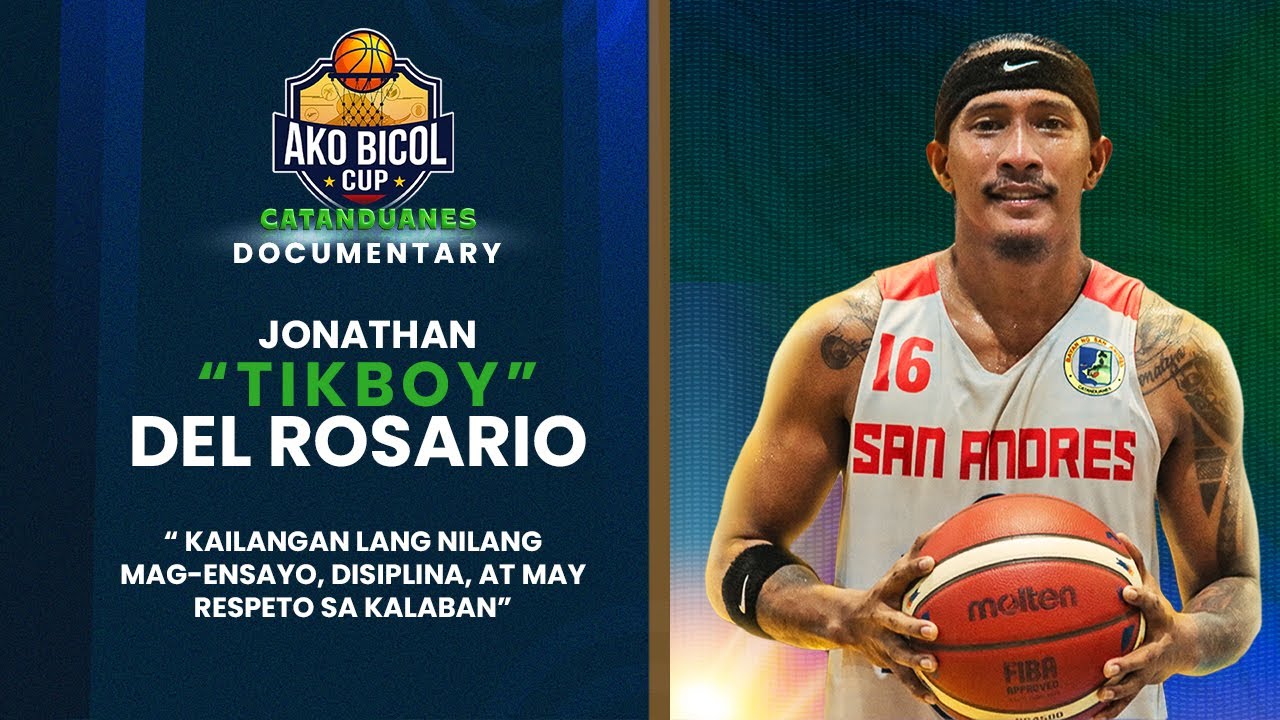 Jonathan "Tikboy" Del Rosario | Ako Bicol Cup Documentary - YouTube