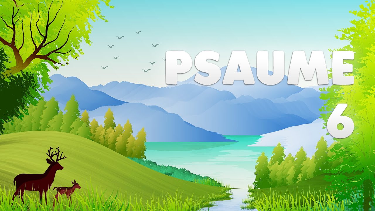 PSAUME 6 - YouTube