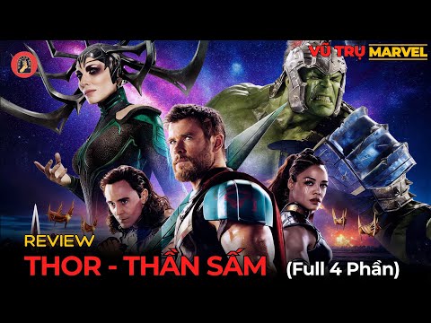 REVIEW PHIM: TRỌN BỘ - THOR (FULL 4 PHẦN) - THẦN SẤM