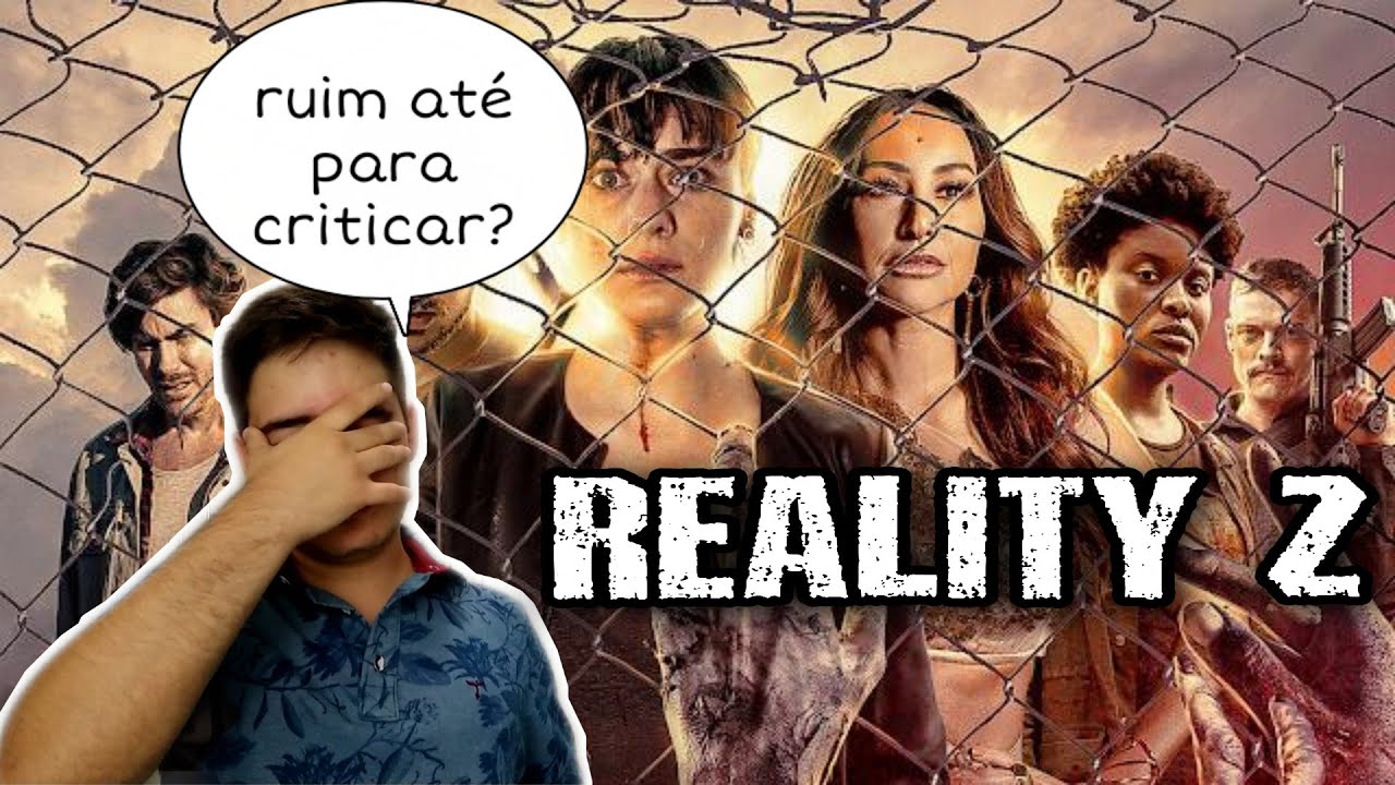 Reality Z | Série crítica e confusa | Entenda melhor antes de assistir ...