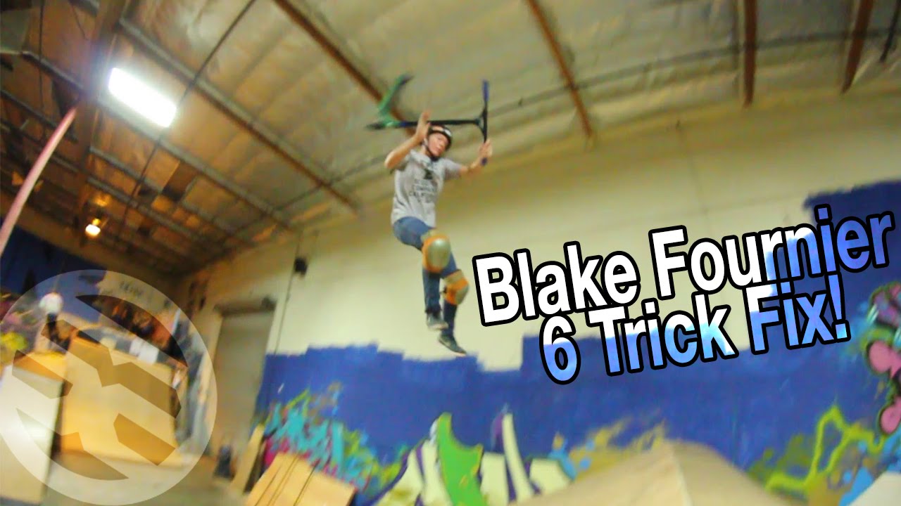 Blake Fournier 6 Trick Fix - YouTube