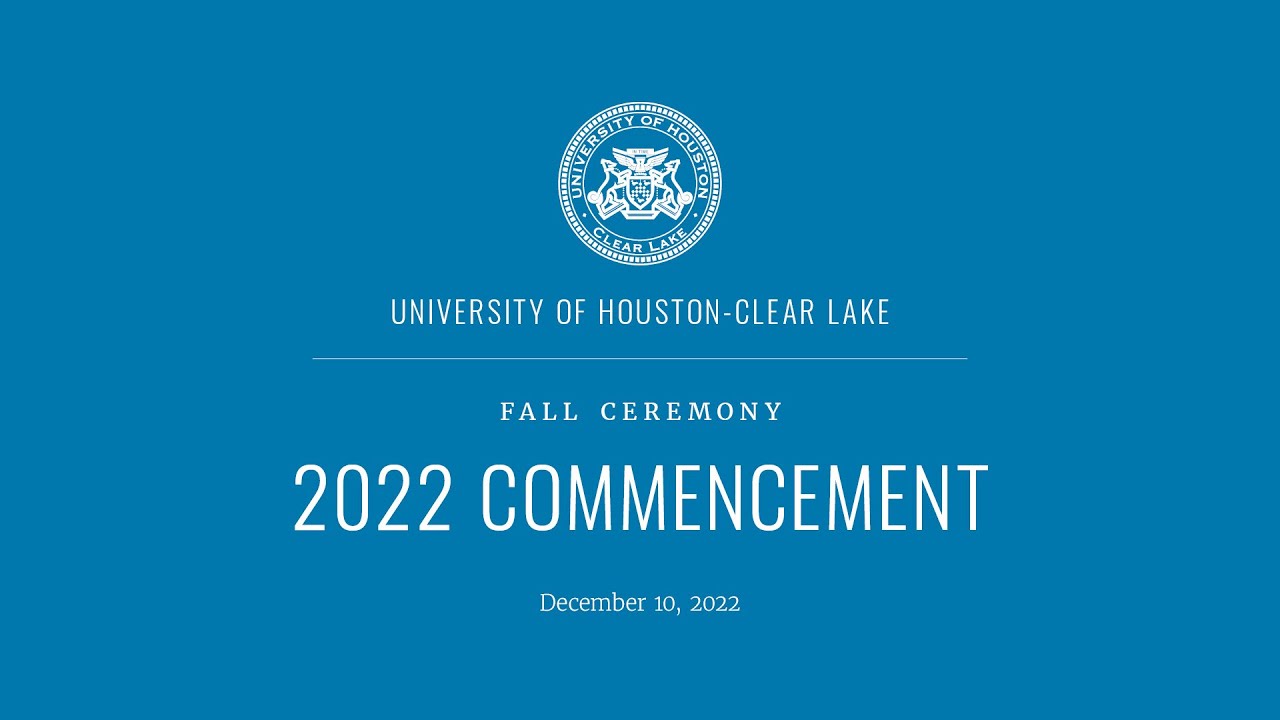 UHCL Fall Commencement 2022 3:00pm - YouTube