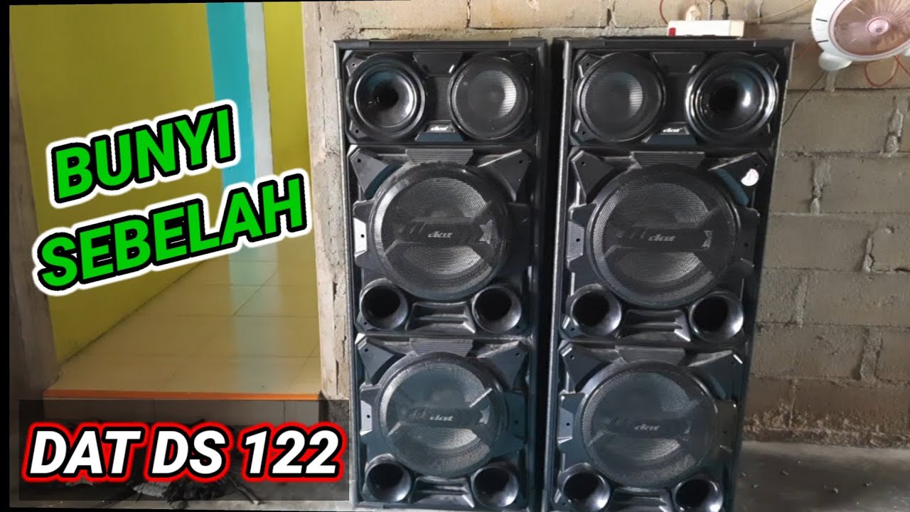 SPEAKER DAT DS 122 , HANYA BUNYI SEBELAH..‼️ - YouTube