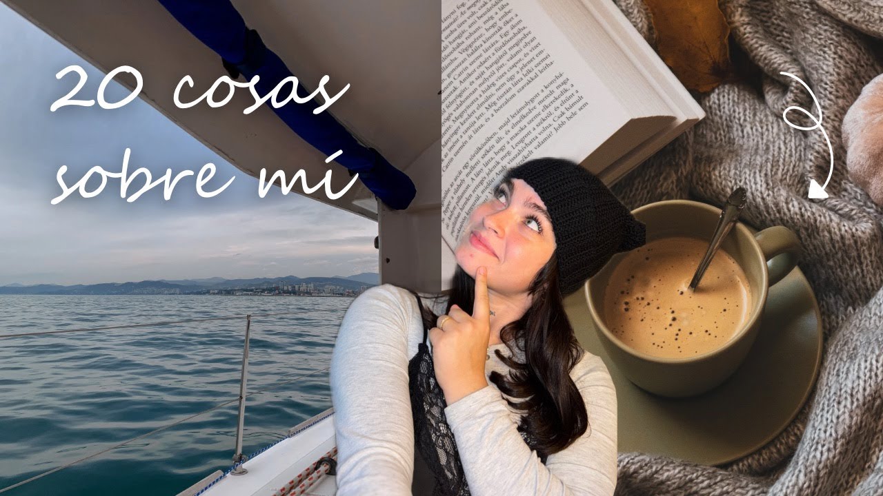20 cosas sobre mí 💕 - YouTube