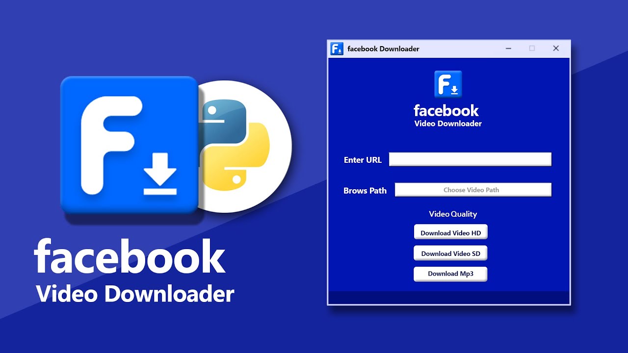 Create Python GUI Application - Facebook Video Downloader - YouTube Create Python GUI Application - Facebook Video Downloader - YouTube