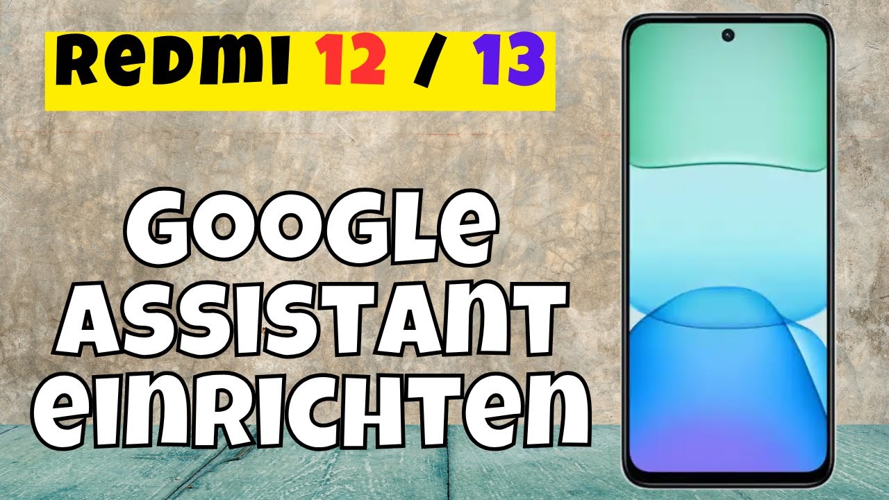 Redmi 12 / 13 den Google Assistant einrichten - YouTube