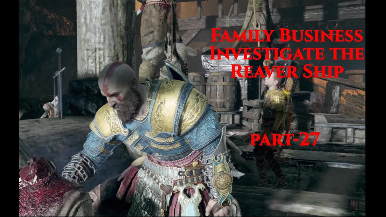 God of War Part 27: Family Business | Investigate the Reaver Ship - YouTube