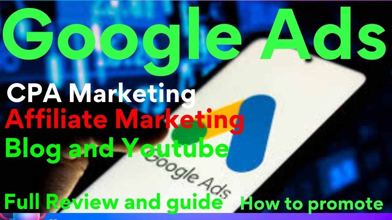 Google Ads | How to Promote Cpa offer and Affiliates Marketing On ...