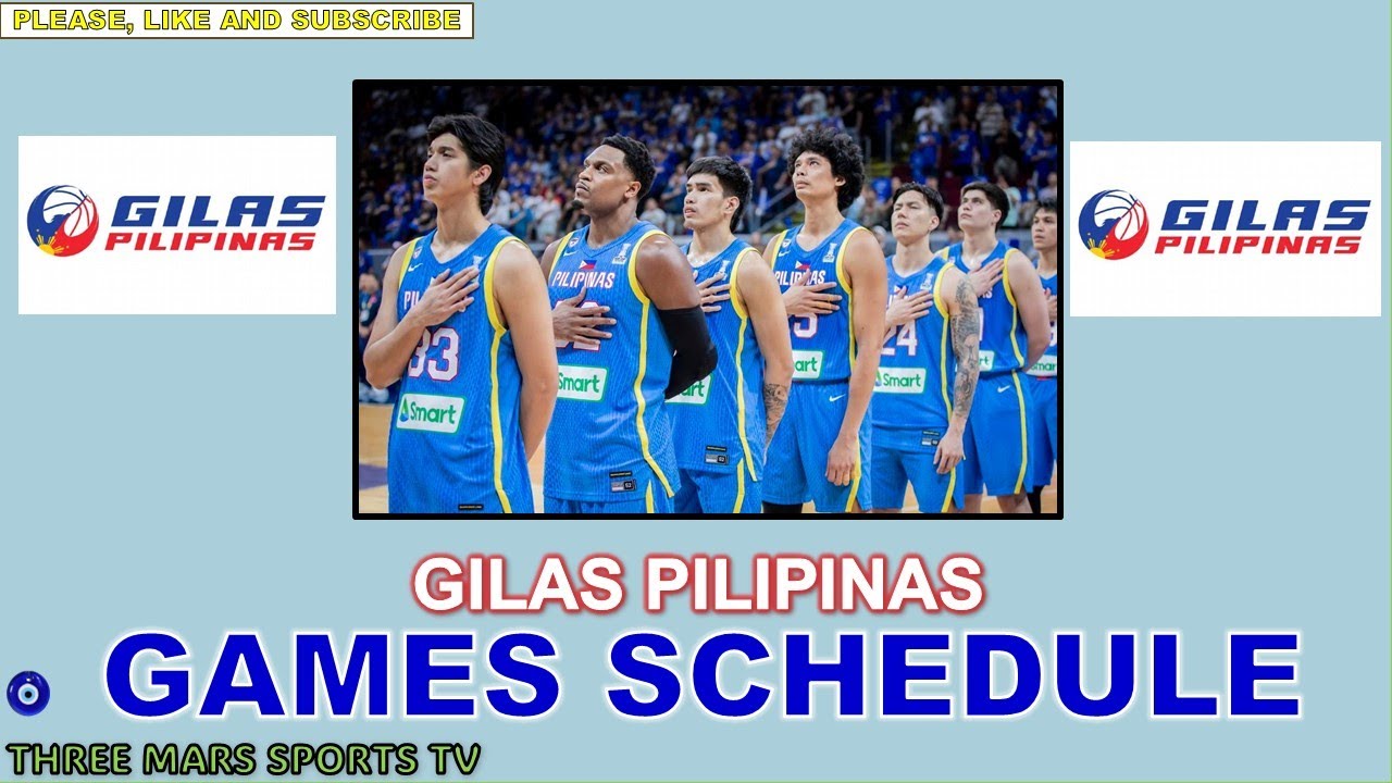 GILAS PILIPINAS SCHEDULE | GILAS PILIPINAS - YouTube