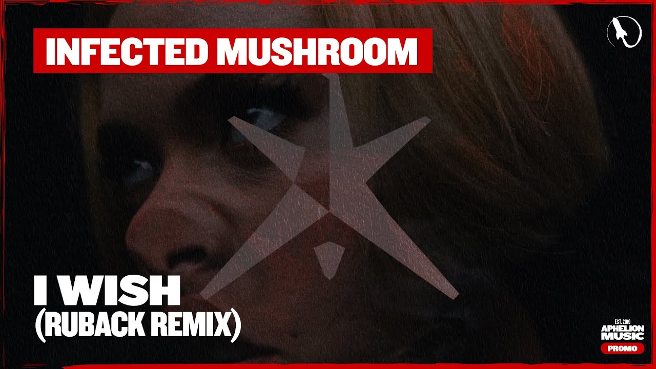 Infected Mushroom - I Wish (RUBACK Extended Remix) - YouTube
