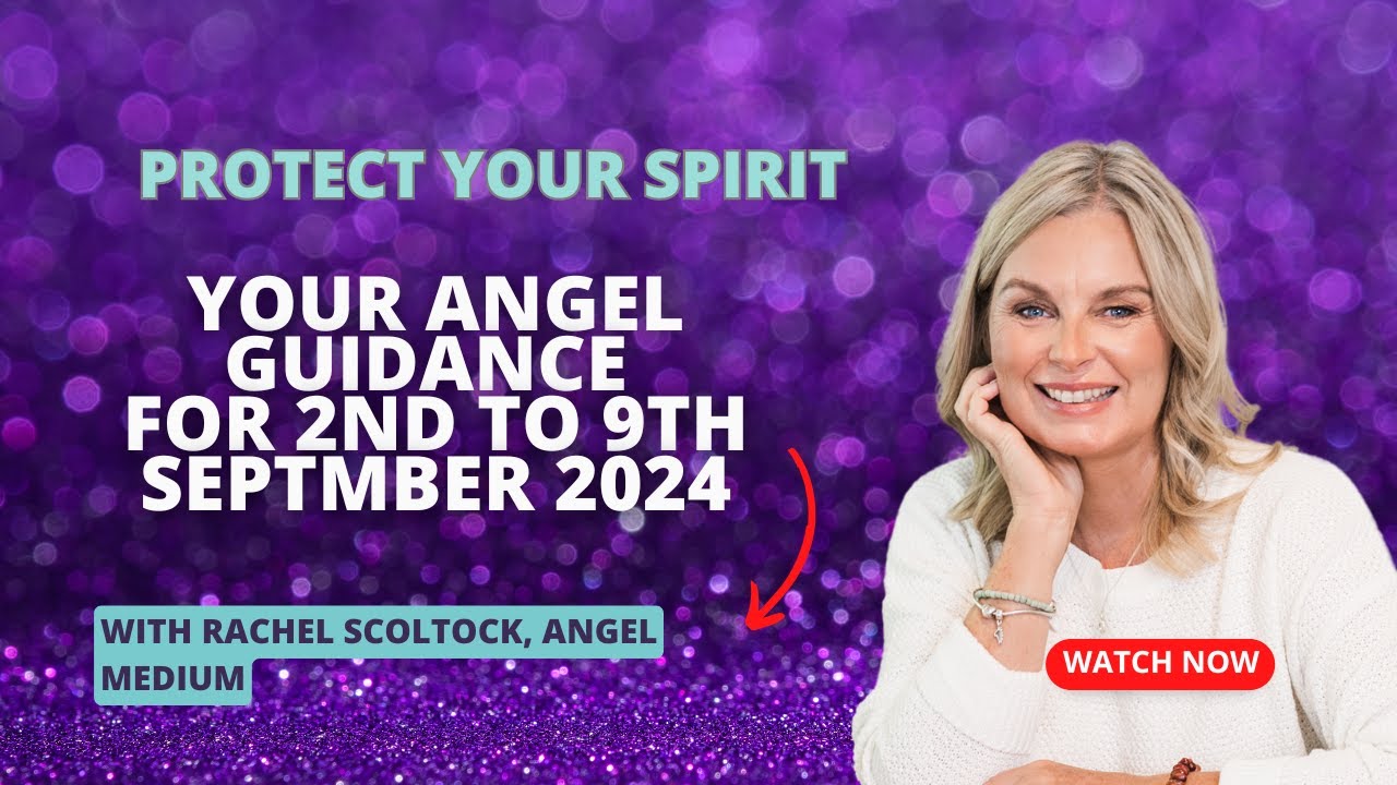 Your Angel Message September 2-9 with Rachel Scoltock Angel Medium ...