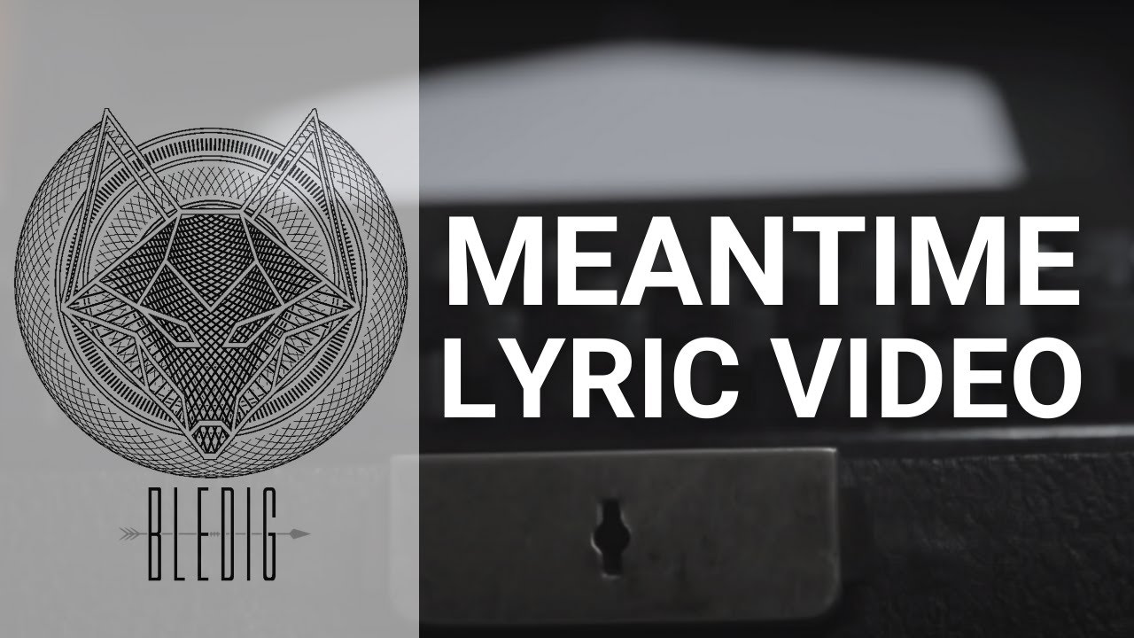 Meantime | Bledig | OFFICIAL MUSIC VIDEO - YouTube