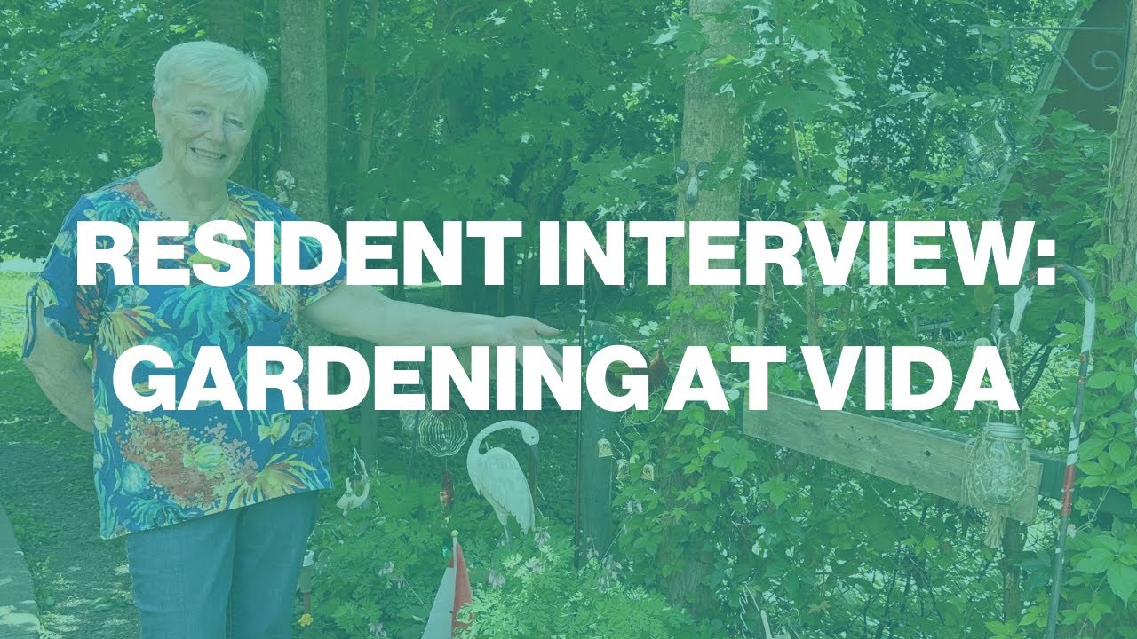 Resident Interview | Gardening at VIDA - YouTube