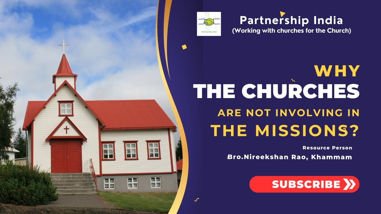 Why the Churches are not involving in the Missions? | Partnership India ...