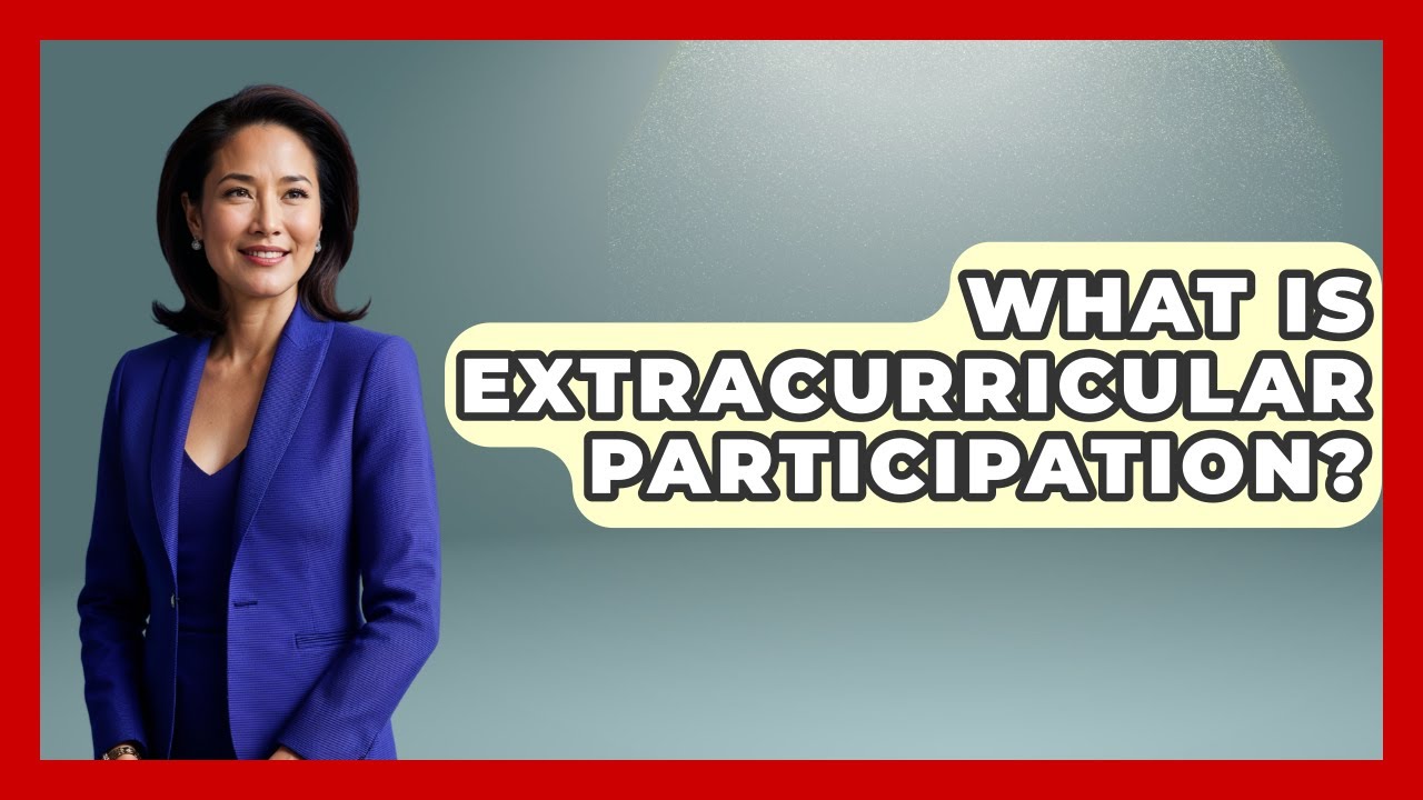 What Is Extracurricular Participation? - High School Toolkit - YouTube