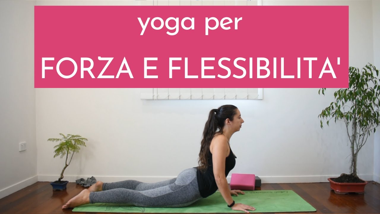 Yoga per Forza e Flessibilità | Yoga per tutti - YouTube