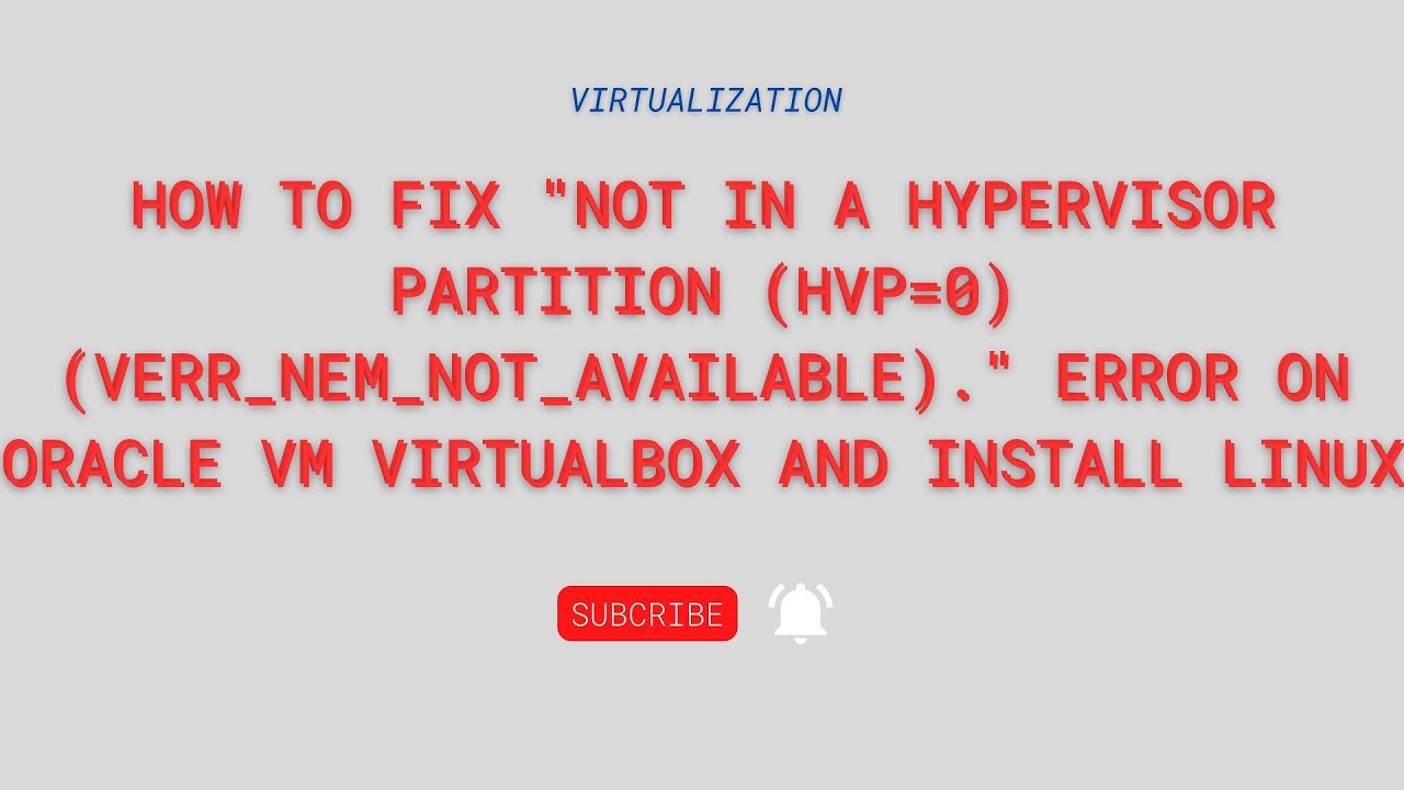How To Fix Not In A Hypervisor Partition Error Oracle Vm Virtualbox