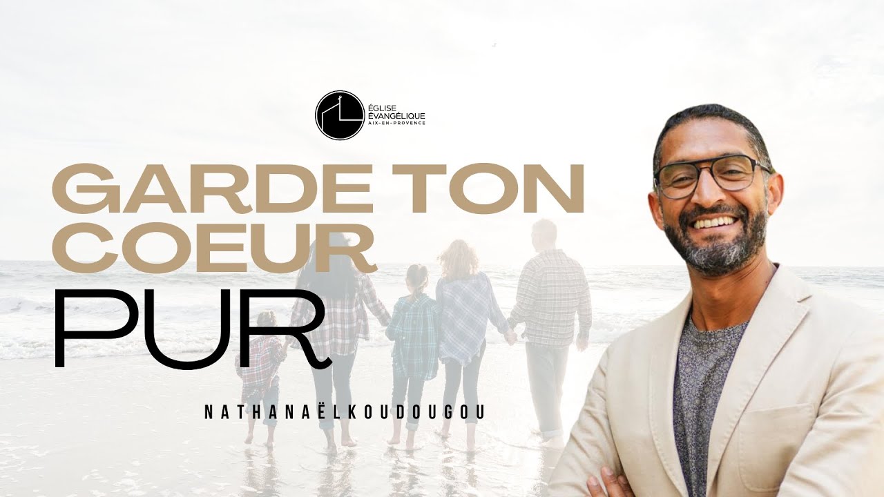 Garde ton coeur pur . Nathanaël KOUDOUGOU - YouTube