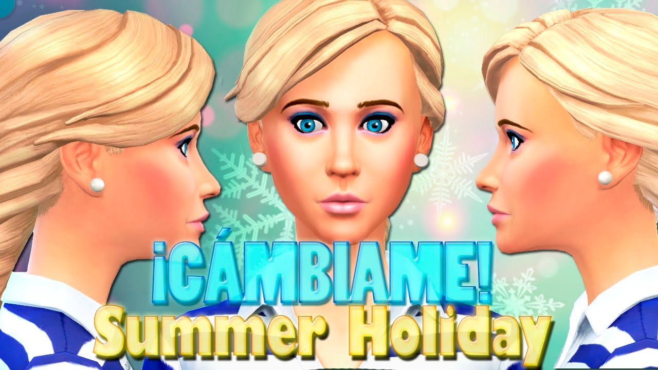 Los Sims 4 ¡CÁMBIAME! | Summer Holiday (Makeover) - YouTube