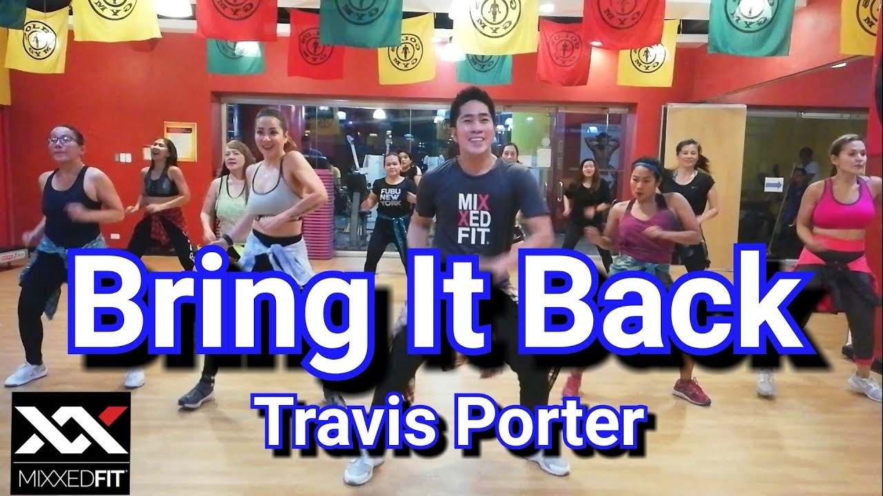 TRAVIS PORTER - BRING IT BACK | MIXXEDFIT® | Dance Workout | - YouTube
