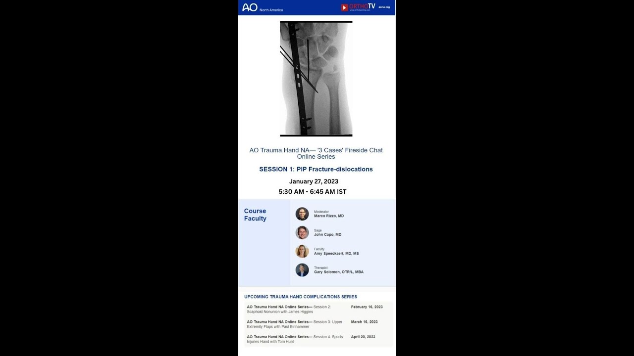 AO TRAUMA HAND NORTH AMERICA Webinar on OrthoTV Global – Session 1: PIP ...