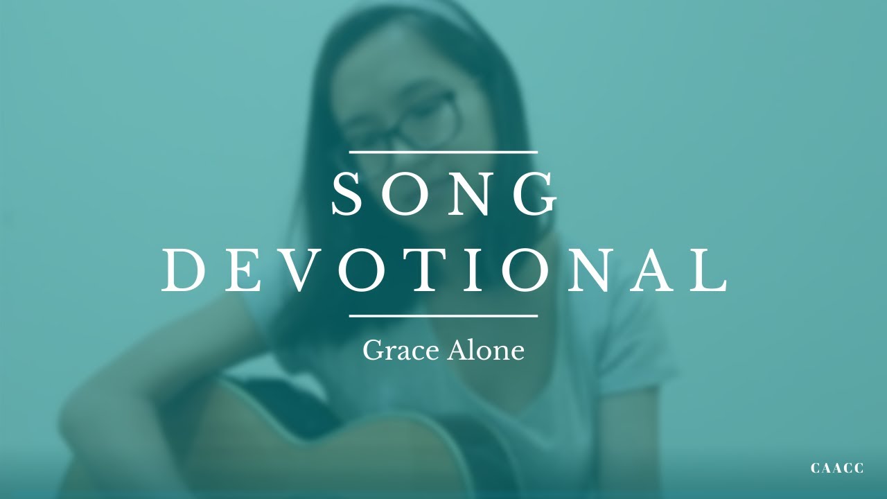 Song Devotional: Grace Alone - YouTube