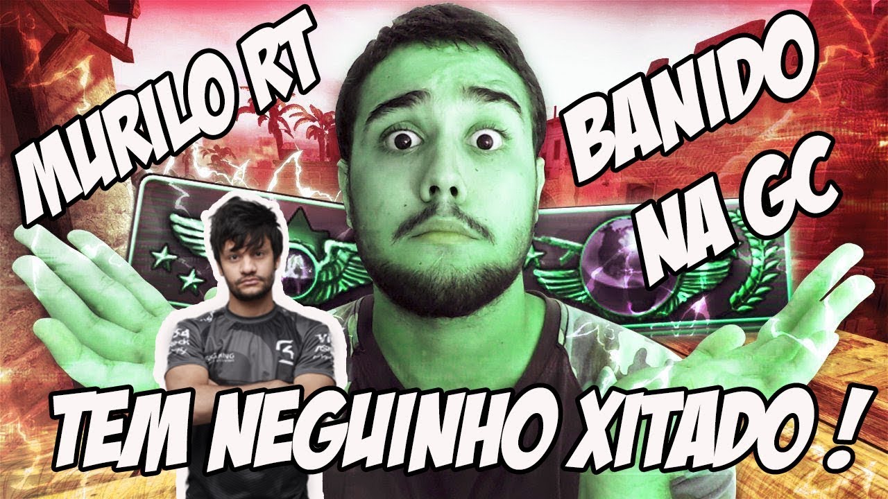 💣MAIS 1 YOUTUBER BANIDO NA GAMERSCLUB MURILO RT & HACK NÍVEL PRO 👾 ...