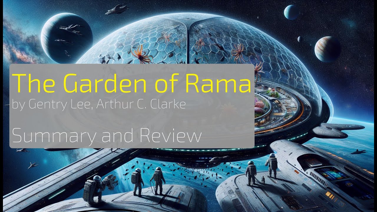 The Garden of Rama By Gentry Lee and Arthur C Clarke, A Cosmic Odyssey ...