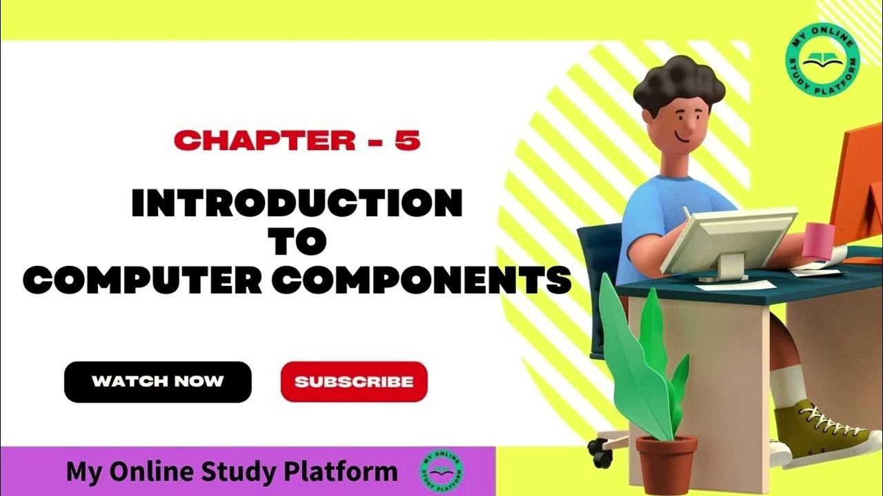 Chapter 5 Introduction To Computer Components Iti Copa Computer Operator And Programming