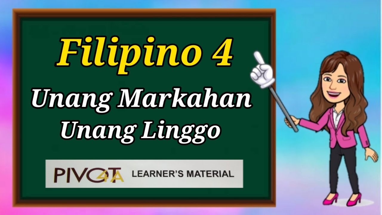 FILIPINO 4-Unang Markahan, Unang Linggo: PIVOT 4A CALABARZON Learner's ...