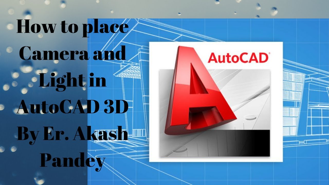 How to place Camera and Light in AutoCAD 3D - YouTube
